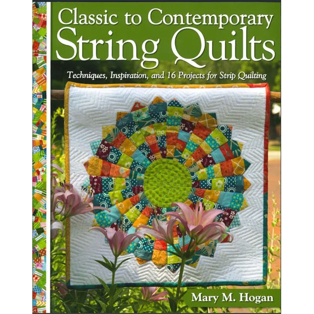 Classic to Contemporary String Quilts - Maree St Clair Quilts